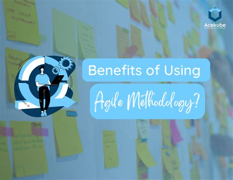 Benefits Of Using Agile Methodology