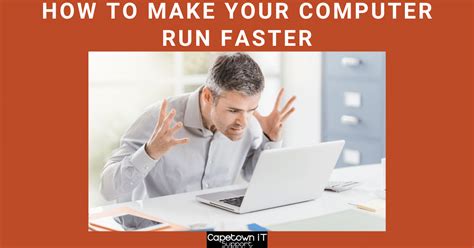 Make Your Computer Run Faster How To Make Your PC Run Faster