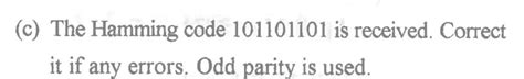 C The Hamming Code 101101101 Is Received Correct It If Any Errors Odd