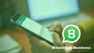 Qué es WhatsApp Business cómo funciona y cómo usarlo en tu negocio