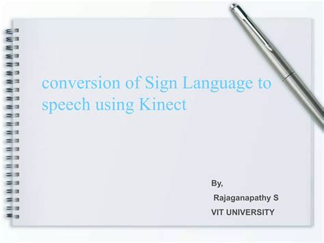 Conversion Of Sign Language To Speech Using Kinect Ppt