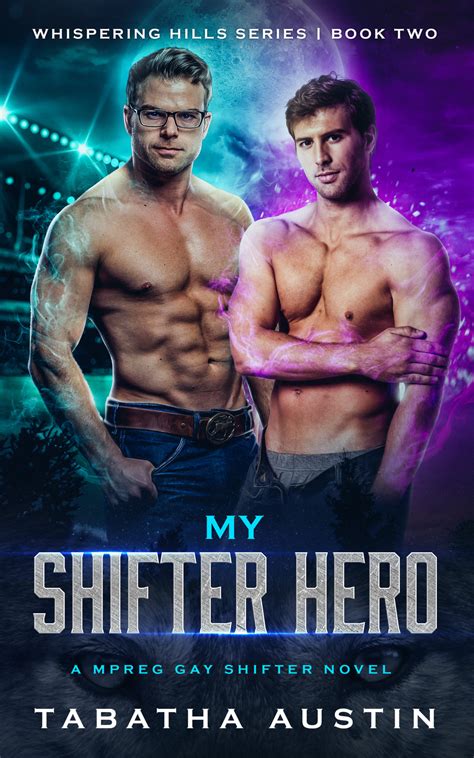 My Shifter Hero A Mpreg Gay Shifter Novel