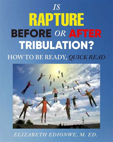 Is Rapture Before Or After Tribulation How To Be Ready Quick Read