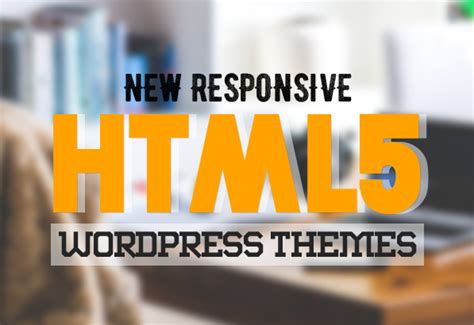 New Html5 Responsive Wordpress Themes Wordpress Themes Graphic