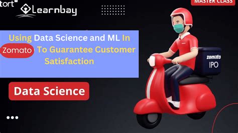 using data science and ml in zomato to guarantee customer satisfaction