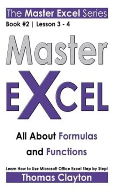 Master Excel All About Formulas And Functions Lesson 3 4 Paperback By Cl £907 Picclick Uk