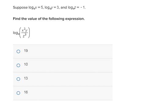 Solved Suppose Logax 5 Logay 3 And Log Z 1 Find The Value Course Hero