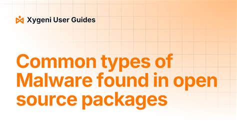 Common Types Of Malware Found In Open Source Packages Xygeni User Guides
