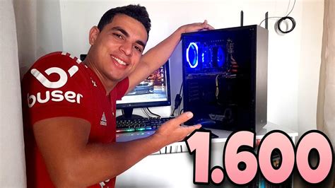 Montei Um PC GAMER Que Roda Tudo Por 1 600R YouTube