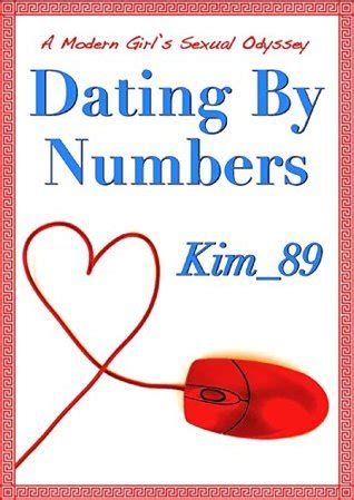 Dating By Numbers A Modern Girl S Sexual Odyssey By Kim 89 Goodreads