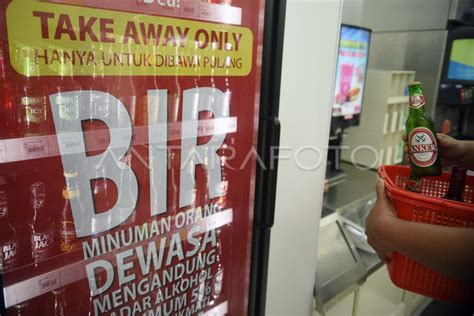 LARANGAN PEREDARAN MINUMAN BERALKOHOL ANTARA Foto