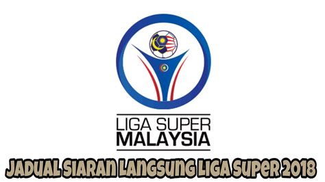 Jadual Siaran Langsung Liga Super CelotehSukan