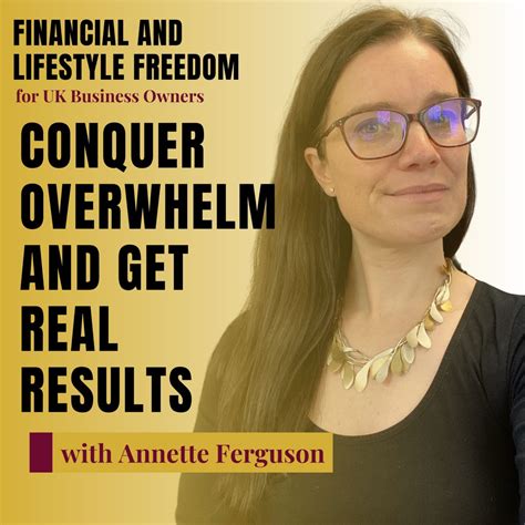 Conquer Overwhelm And Get Real Results Annette And Co