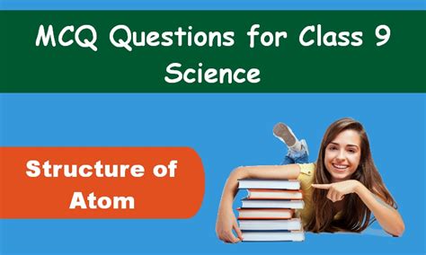 Mcq Questions For Class Science Chapter Structure Of The Atom