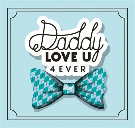 Papi Te Amo Para Siempre Y Bowtie Vector Design Ilustración Del Vector Ilustración De Aviso