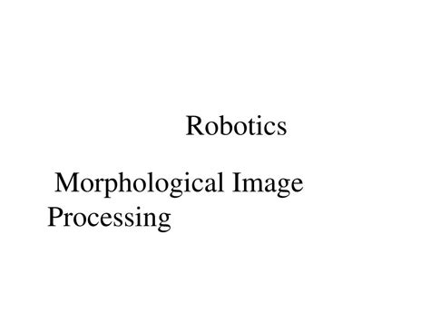 ppt morphological image processing powerpoint presentation free