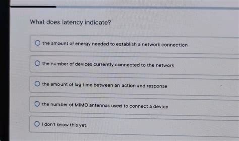 What Does Latency Indicate The Amount Of Energy Needed To Establish A