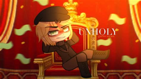 Unholy Meme Gacha Memetrend Ocs Youtube