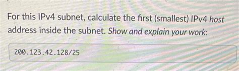 Solved For This Ipv4 Subnet Calculate The First Smallest