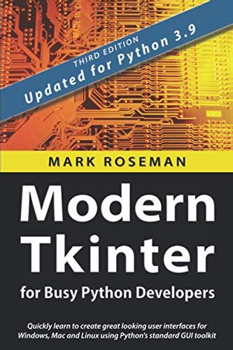 Modern Tkinter For Busy Python Developers Quickly Learn To Create