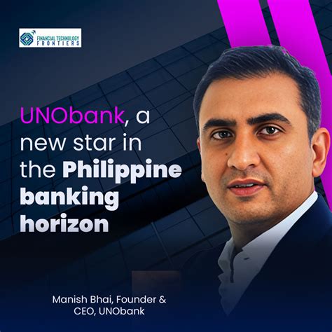 Unobank A New Star In The Philippine Banking Horizon Fintech Frontiers