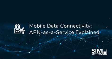 Mobile Data Connectivity Apn As A Service Explained Techcentral