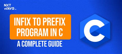 Infix To Prefix Program In C A Complete Guide