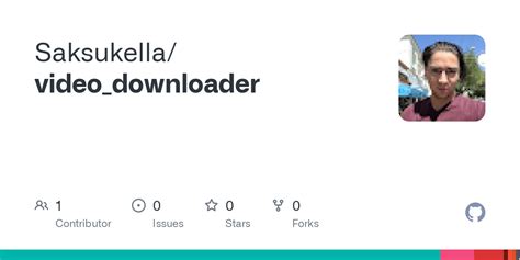 GitHub Saksukella Video Downloader