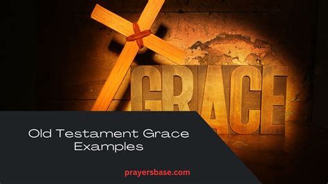10 Inspiring Examples Of Grace In The Bible That Reveal Gods Unfailing