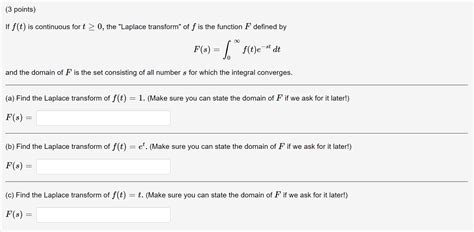 Solved If Ft Is Continuous For T≥0 The Laplace