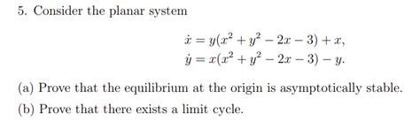 5 Consider The Planar System