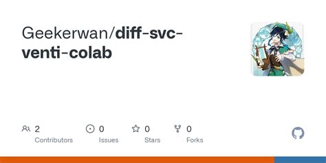 GitHub Geekerwan Diff Svc Venti Colab