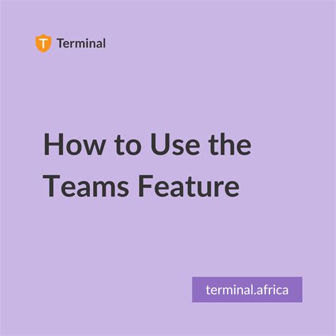 How To Use The Teams Feature