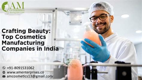 Crafting Beauty Top Cosmetics Manufacturing Companies In India