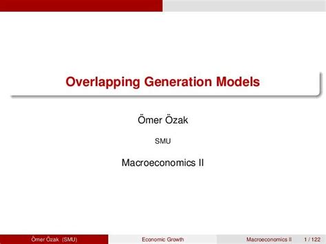Pdf Overlapping Generation Models · Pdf Fileoverlapping Generation Models Omer¨ Ozak Smu