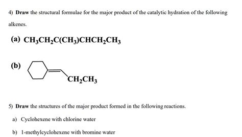 4 Draw The Structural Formulae For The Major Product Of The Catalytic Hydration Of The