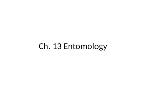 Ppt Ch 13 Entomology Taxonomy Classification Of Things In An Orderly Way Dokumentips