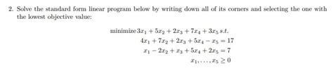 Solved 2 Solve The Standard Form Linear Program Below By Chegg