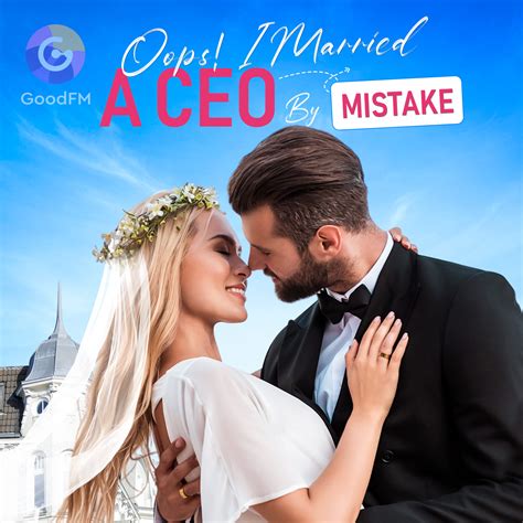 oops i married a ceo by mistake — billionaire — goodfm