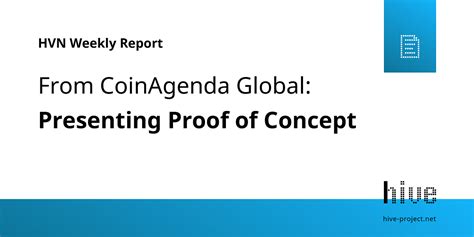 [hvn Weekly Report] From Coinagenda Global Presenting Proof Of Concept By Domen Ursic