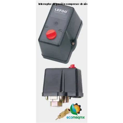 Ecomaqmx Interruptor De Presión Compresor De Aire Y Bomba Lefoo