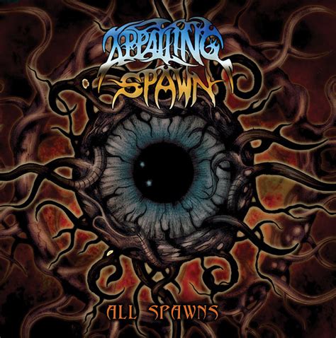 All Spawns By Appalling Spawn Compilation Obscene Obp095 Reviews
