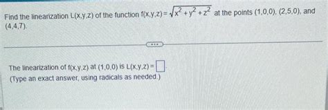 Solved Find The Linearization L X Y Z Of The Function