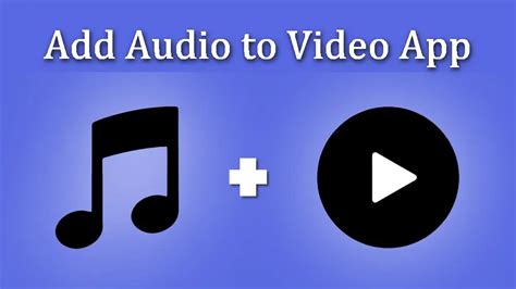 Best Free Apps To Add Audio To Video For All Devices 2024