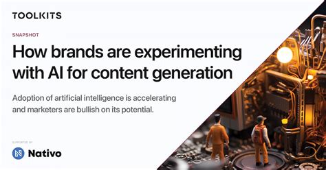 How Brands Are Experimenting With Ai For Content Generation Toolkits