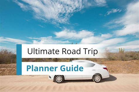 Ultimate Road Trip Planner Guide How To Plan A Road Trip