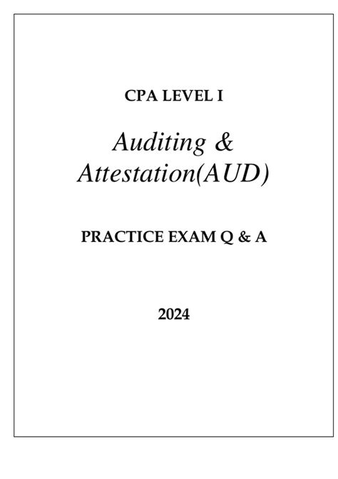Cpa Level I Auditing And Attestation Aud Practice Exam Q And A 2024 Cpa