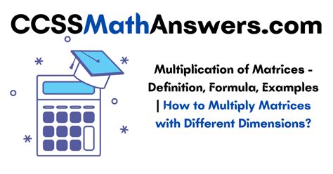 Multiplication Of Matrices Definition Formula Examples How To Multiply Matrices With
