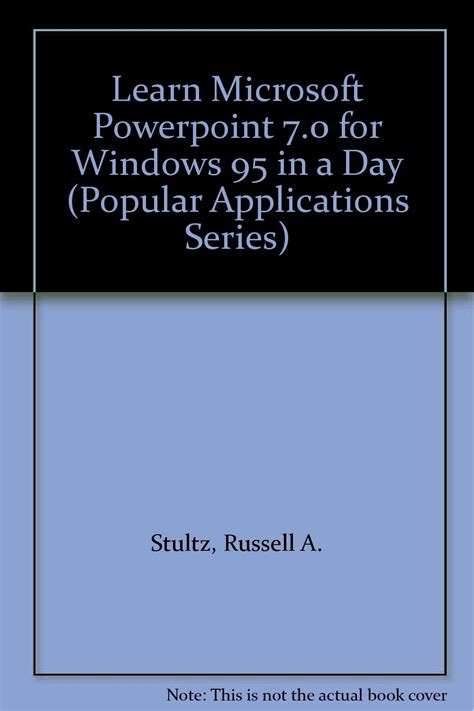 Learn Microsoft Powerpoint 70 For Windows 95 In A Day Stultz Russell