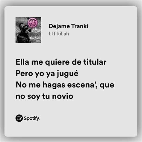 Dejame Tranki Estrofas De Canciones Canciones Letras De Canciones